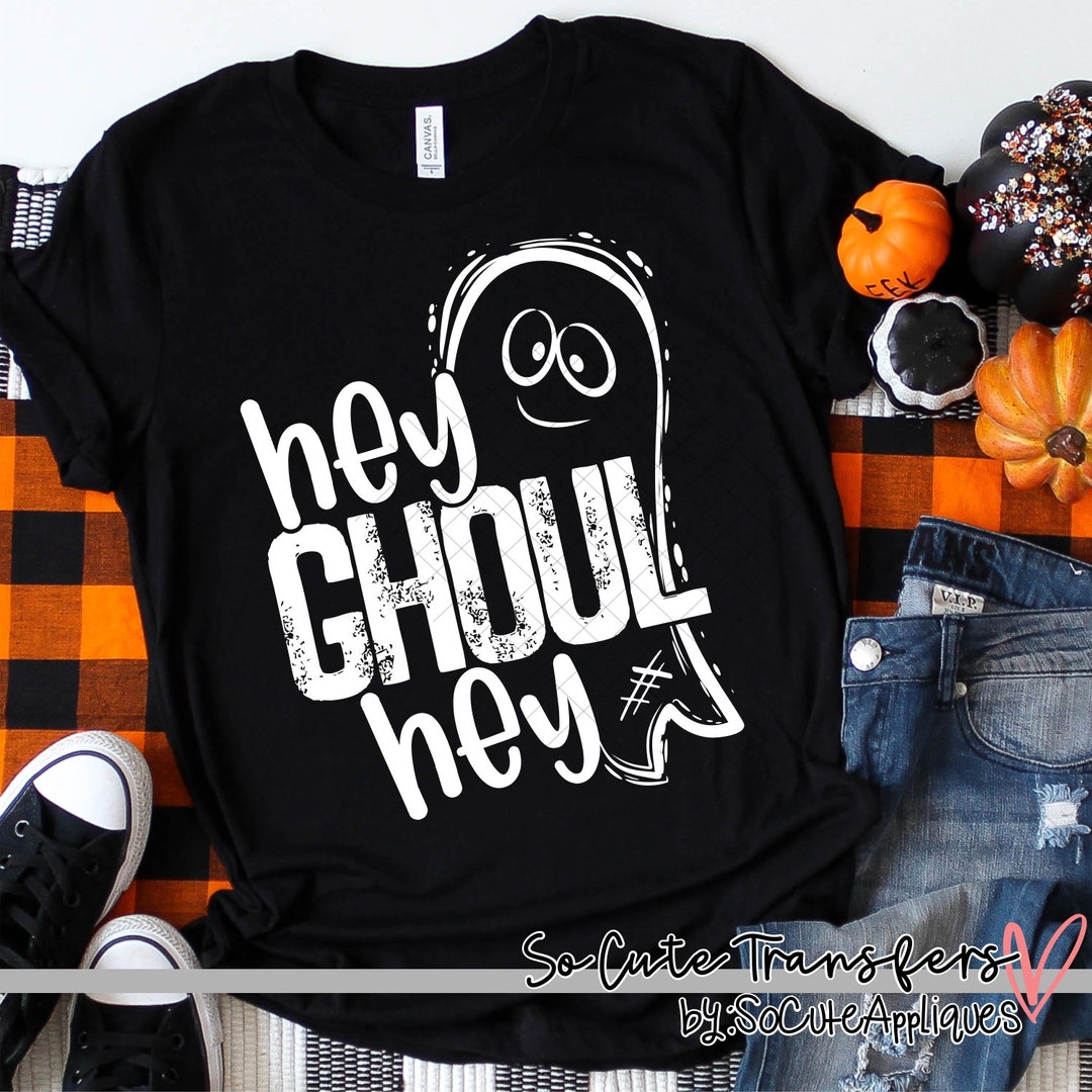 Hey Ghoul Hey Screen Print Transfer, T-shirt Transfer, --NOT a Digital ...