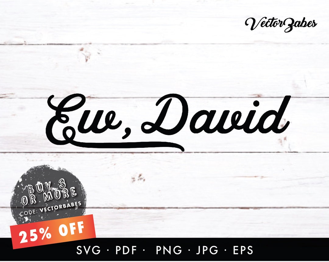 Ew, David | SVG PNG EPS | Silhouette | Cricut Design - Etsy