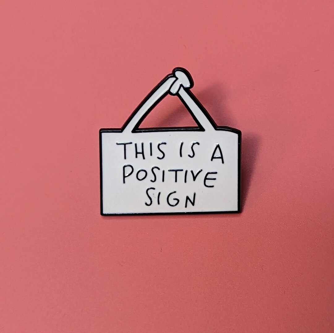 This is A Positive Sign Metal Enamel Pin Lapel Gift Idea Sign - Etsy