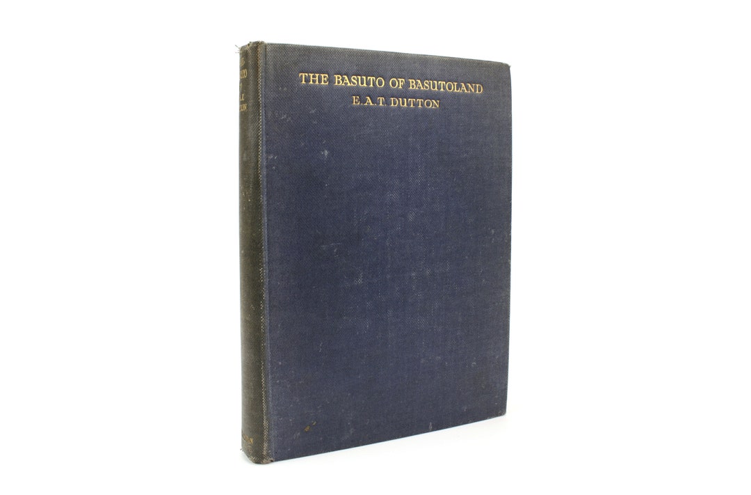 The Basuto of Basutoland, Major E A T Dutton, 1923, First Edition ...