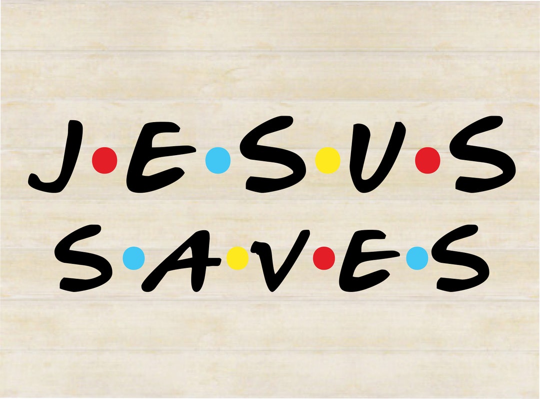 JESUS SAVES SVG, Jesus Clipart, Religious, Christianity, Christ, Bible ...