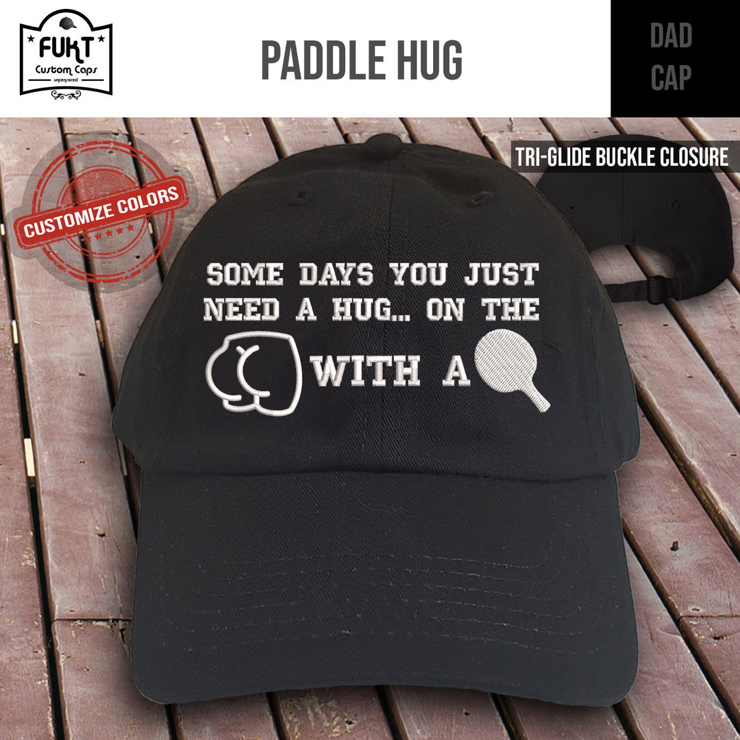 Some Days You Just Need a Hug... on the Butt With a Paddle Embroidered ...