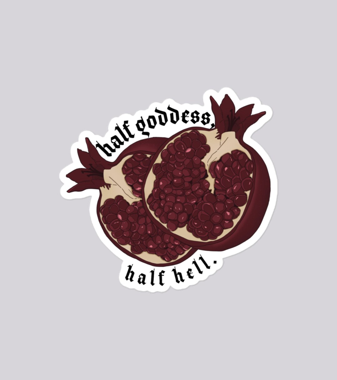 Half Goddess, Half Hell Persephone Pomegranate 4x4 Bubble-free Sticker - Etsy