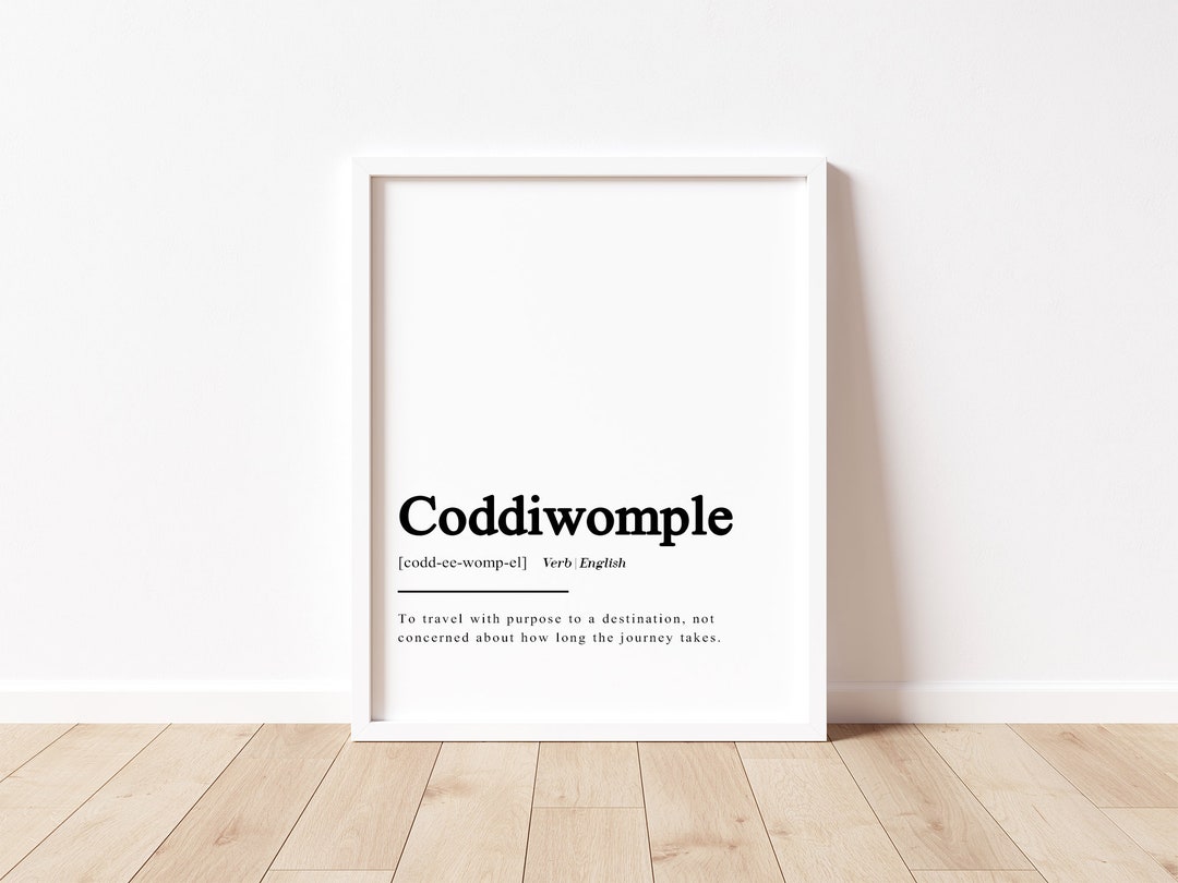 Coddiwomple Definition, Language Definition Print, Travel Quote, Travel ...