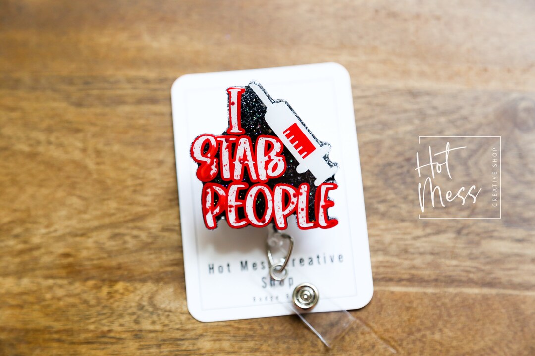 Phlebotomy Glitter Badge Reel, Bloody I Stab People ID Holder, Funny ...