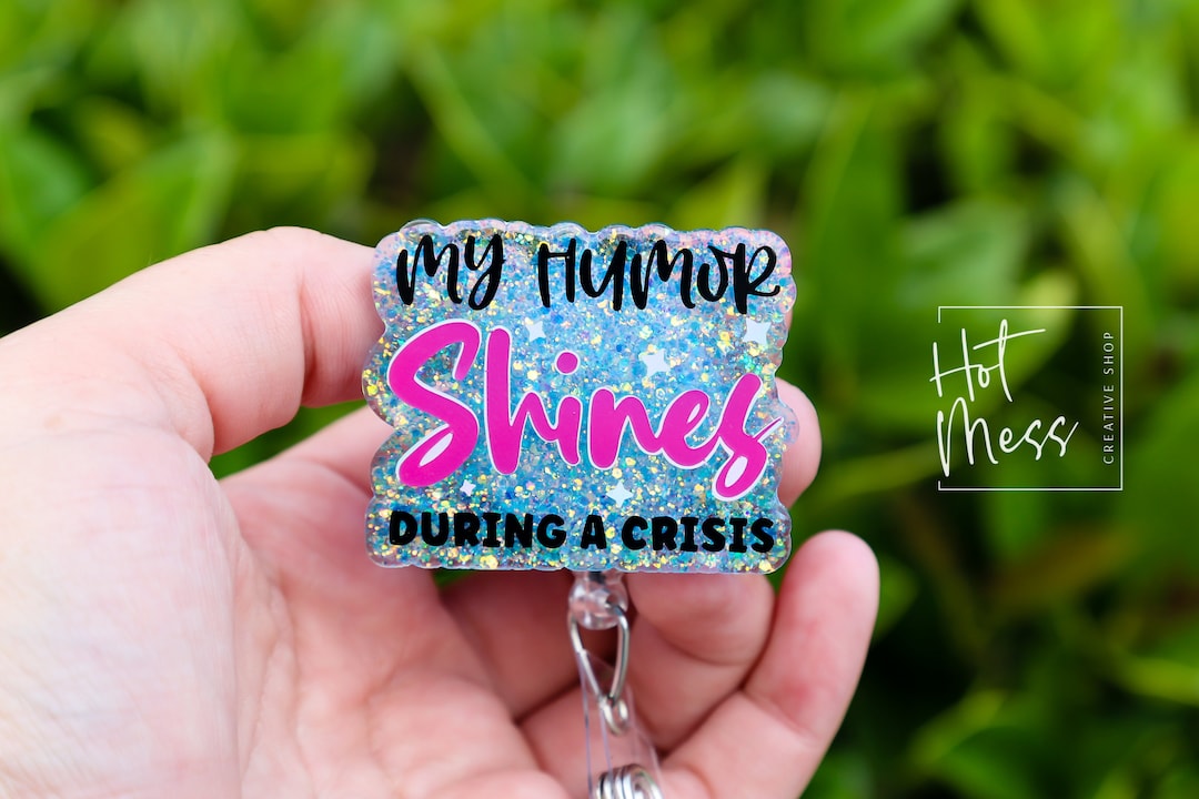 My Humor Shines During a Crisis, Funny Badge Reel, RN ID Holder ...