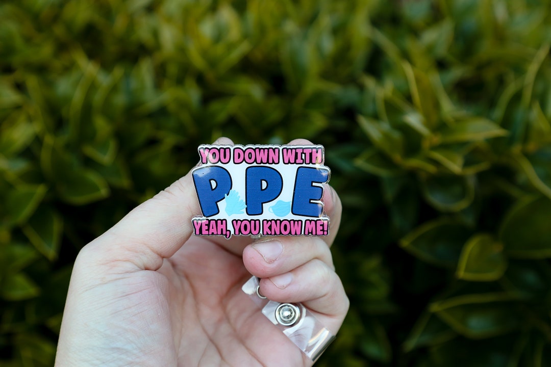 You Down With PPE, Yeah You Know Me Badge Reel, RN ID Holder ...