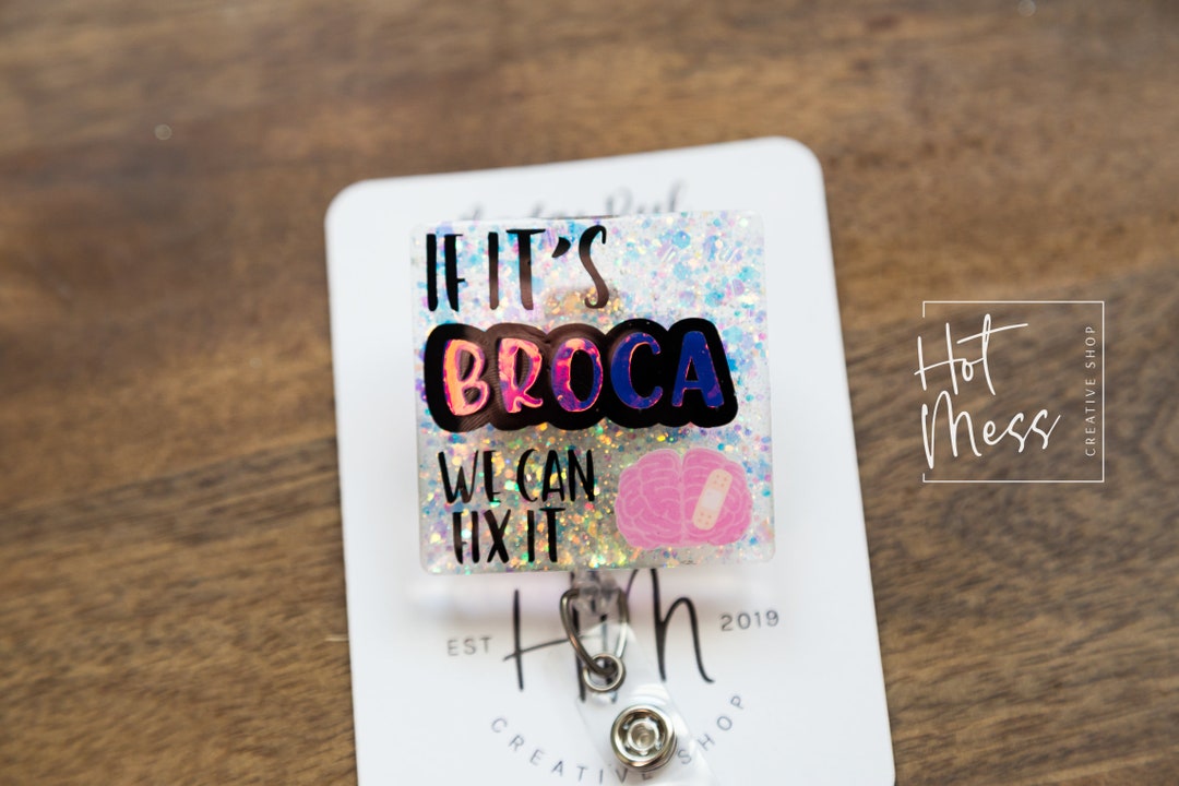 If Its BROCA We Can Fix It Badge Reel, Brain Id Holder, Neurology Badge ...