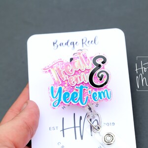 Pink Treat Em and Yeet Em Funny Badge Reel, RN ID Holder, Retractable ...