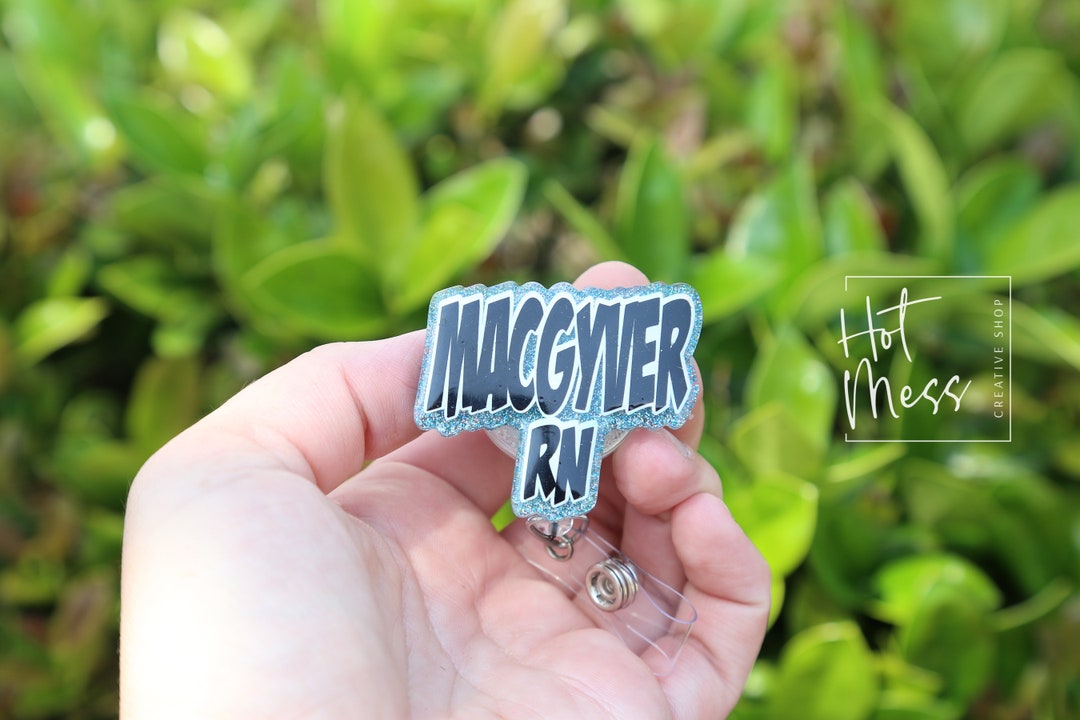 Macgyver RN Badge Reel, RN Id Holder, Retractable Acrylic Badge Reel, Nurse Gift, Night Shift ...