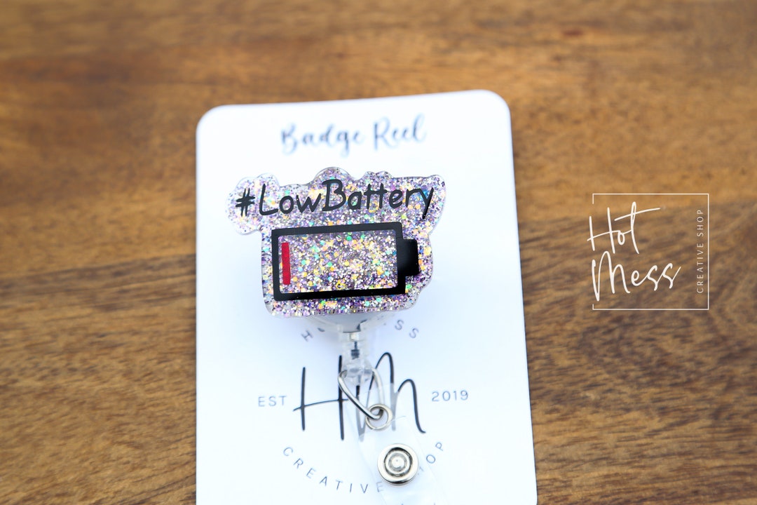 Low Battery Funny Badge Reel, RN ID Holder, Retractable Acrylic Badge ...