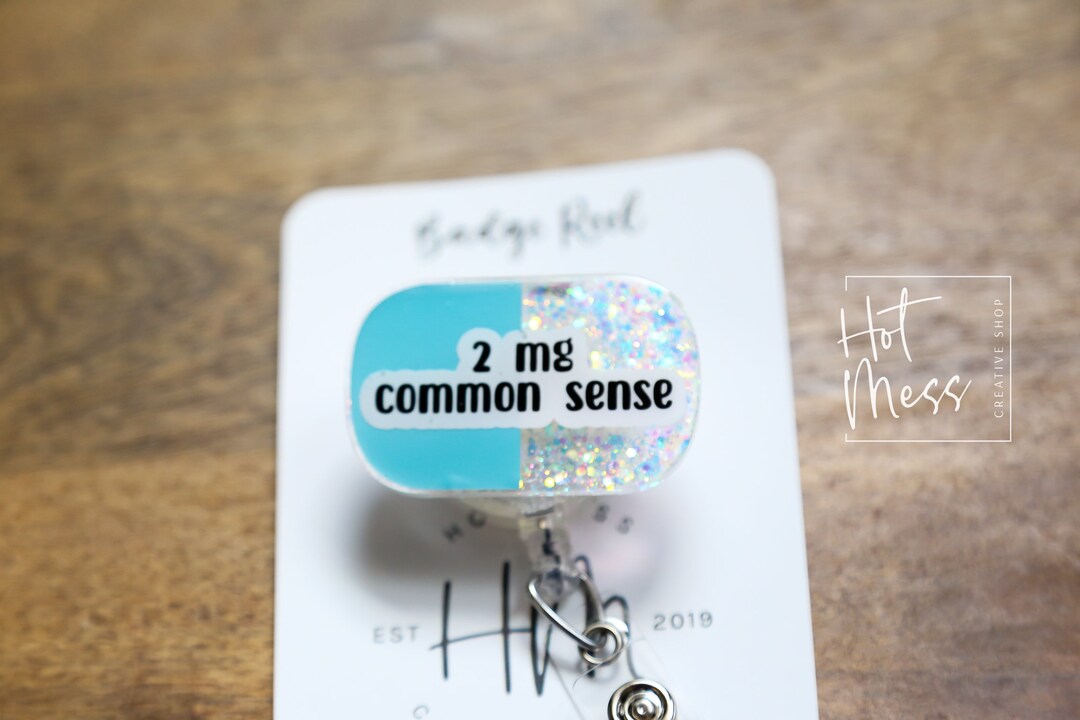 Funny Pharmacy Badge Reel – 2mg Common Sense Retractable ID Holder for ...