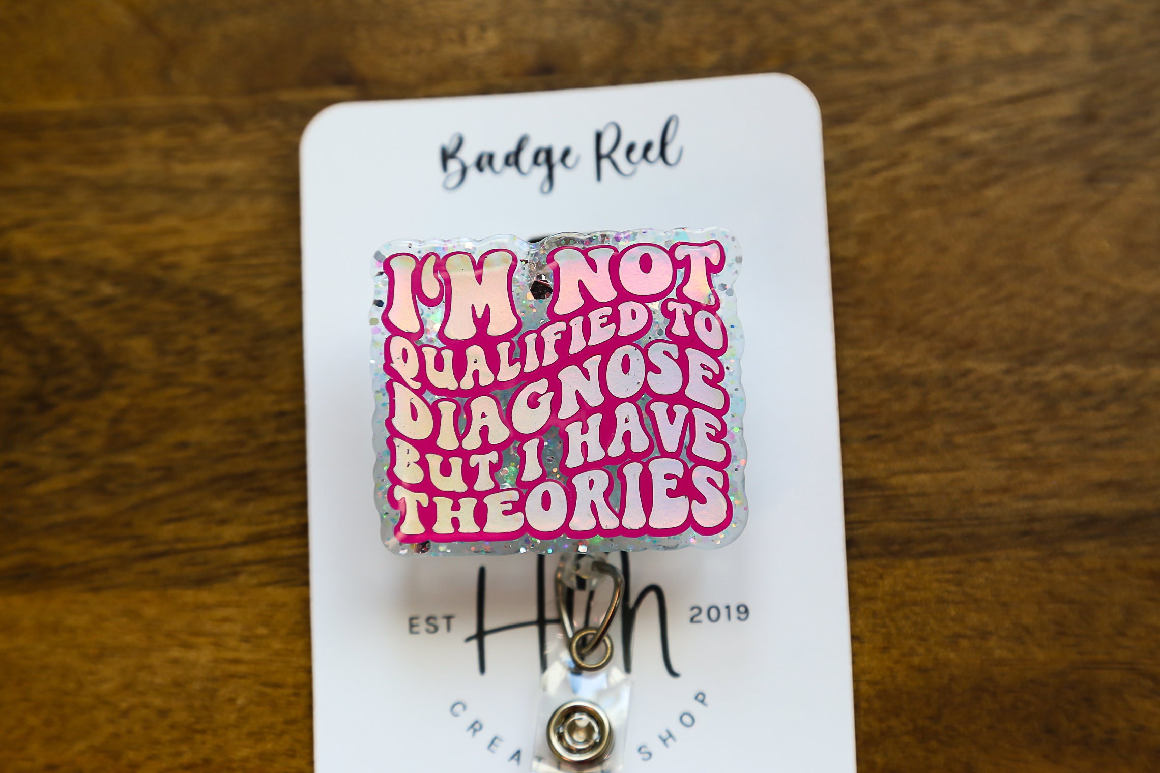 I'm Not Qualified to Diagnose, but I Have Theories Badge Reel, RN Id ...