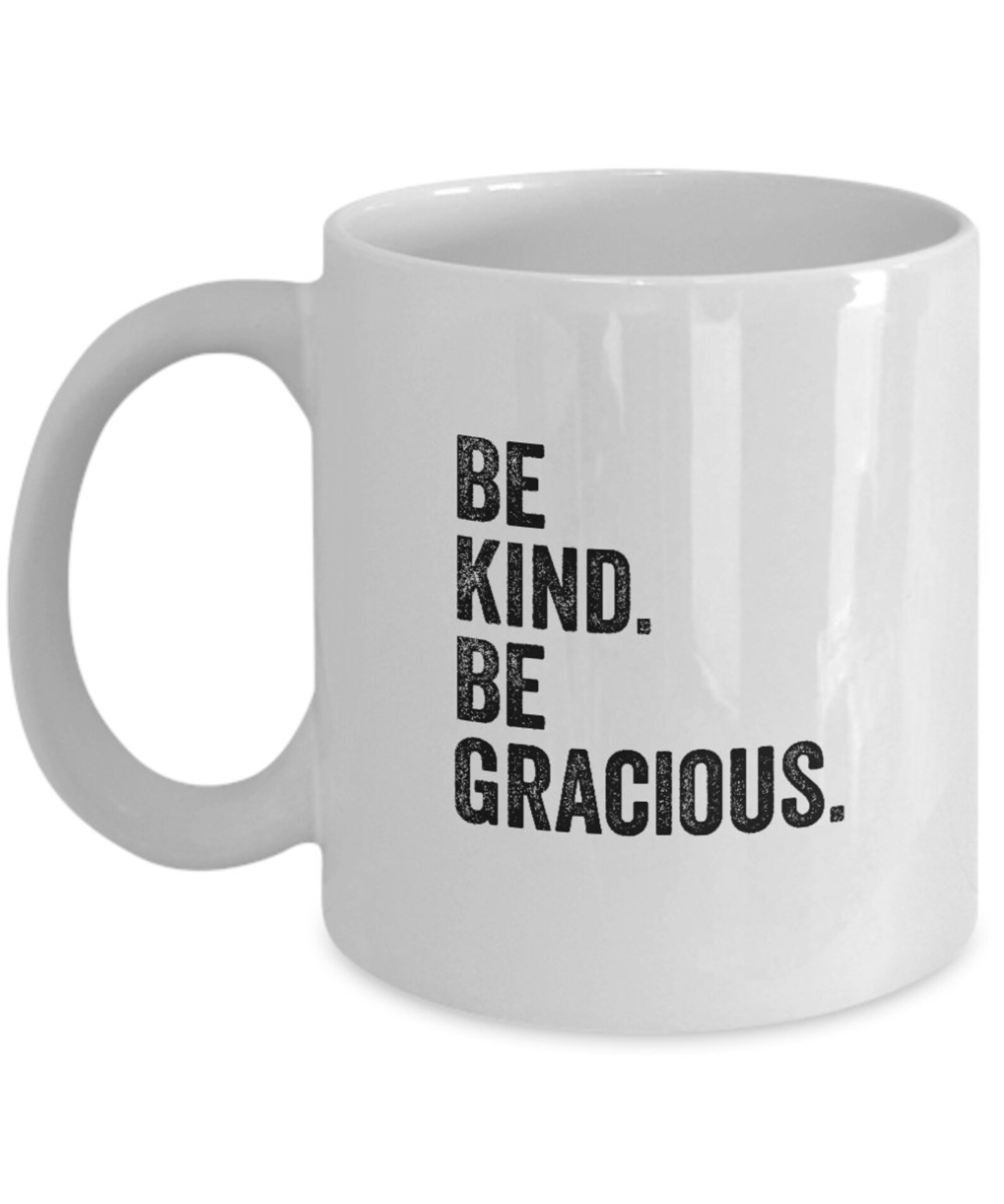 Be Kind Be Gracious Inspirational Mug , Motivational Choose Kindness ...