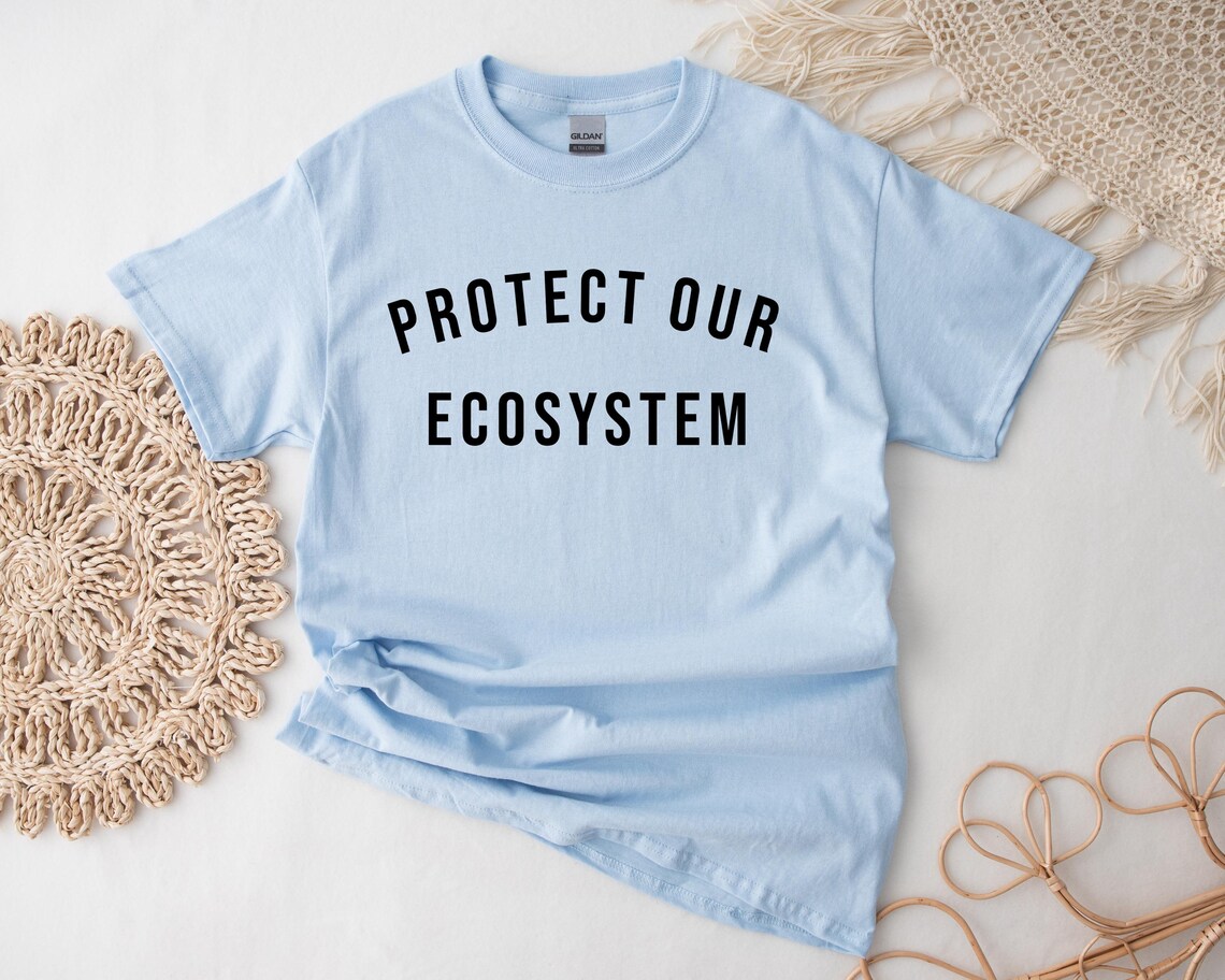 Protect Our Ecosystem Unisex Heavy Cotton Tee Shirt Black Font - Etsy
