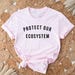 Protect Our Ecosystem Unisex Heavy Cotton Tee Shirt Black Font - Etsy