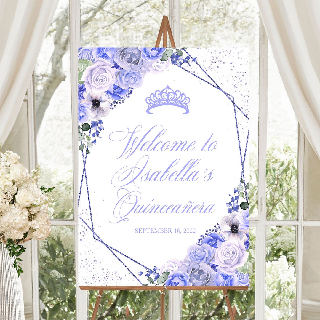 EDITABLE Sign, Elegant Periwinkle Blue Floral Quinceanera Welcome Sign ...