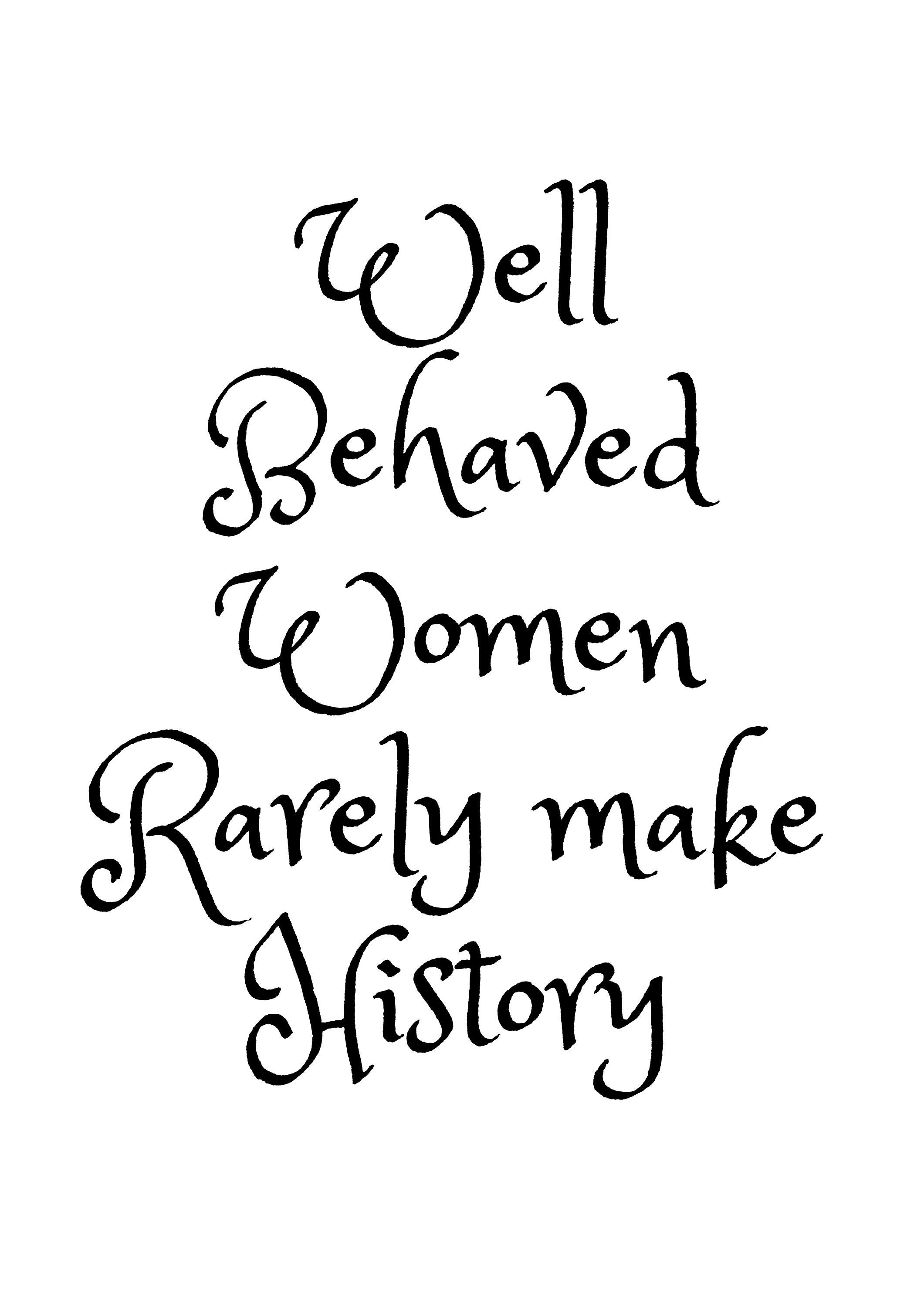 Well Behaved Women Rarely Make History Printable Quote Wall Etsy