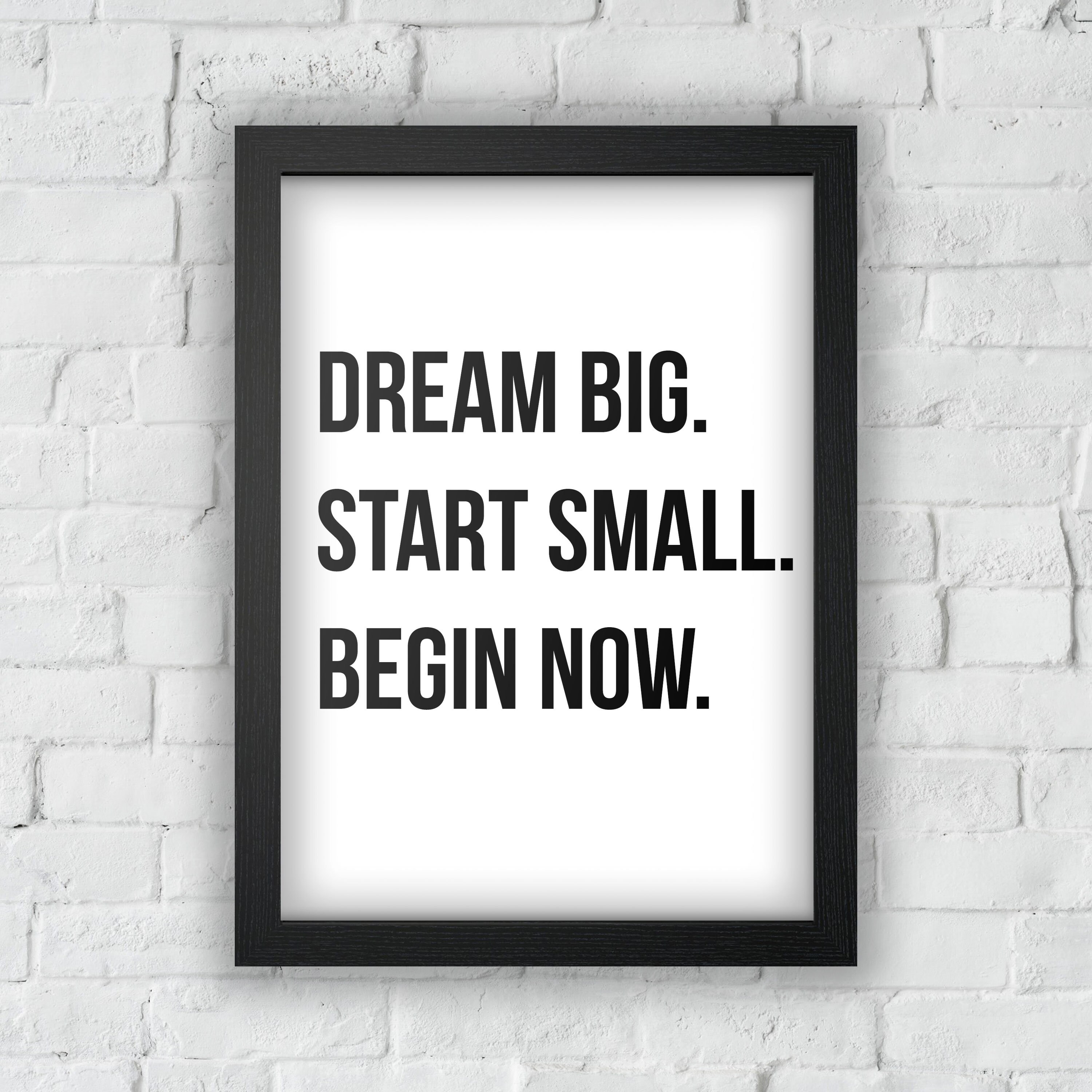 Dream Big Start Small Begin Now Inspirational Quote - Etsy