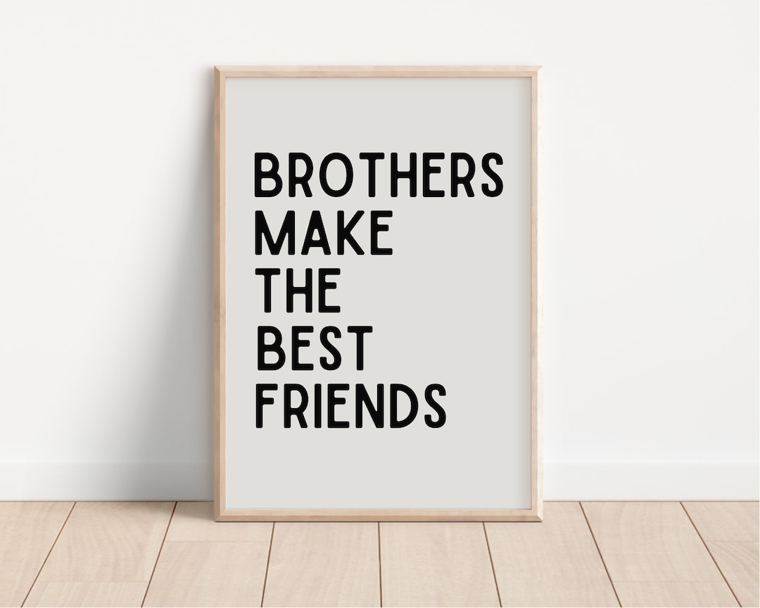 Brothers Make Best Friends Poster, Neutral Toddler Print, Sibling ...