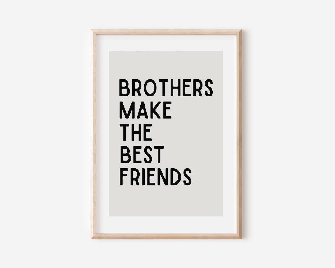 Brothers Make Best Friends Poster, Neutral Toddler Print, Sibling ...