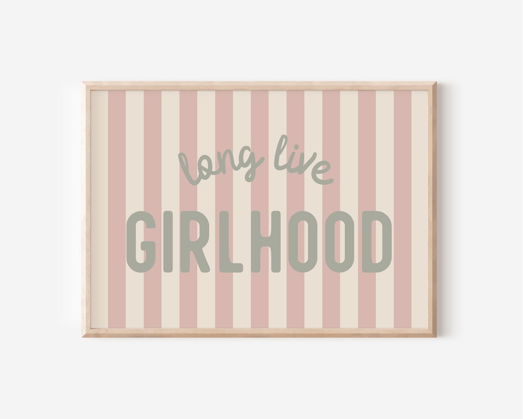 Long Live Girlhood, Girl Room Wall Decor, Kid Room Artwork, Girl ...