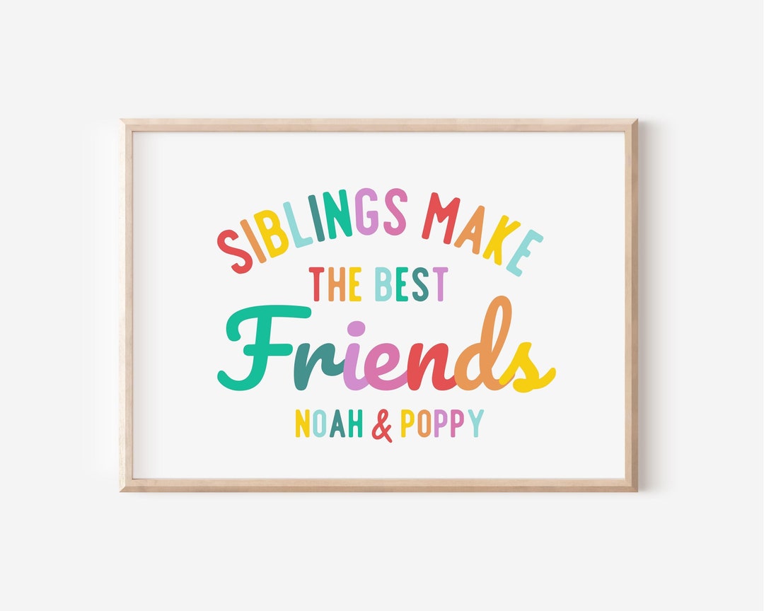 Siblings Make Best Friends Poster, Colorful Toddler Print, Toddler Room ...