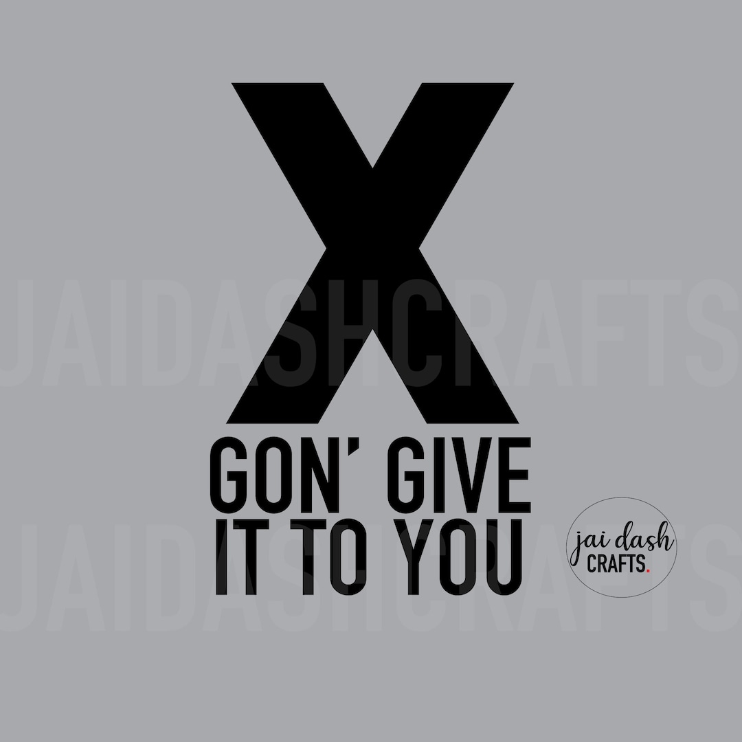 X GON Gon' Give It to You DMX SVG, Png & Jpeg - Etsy