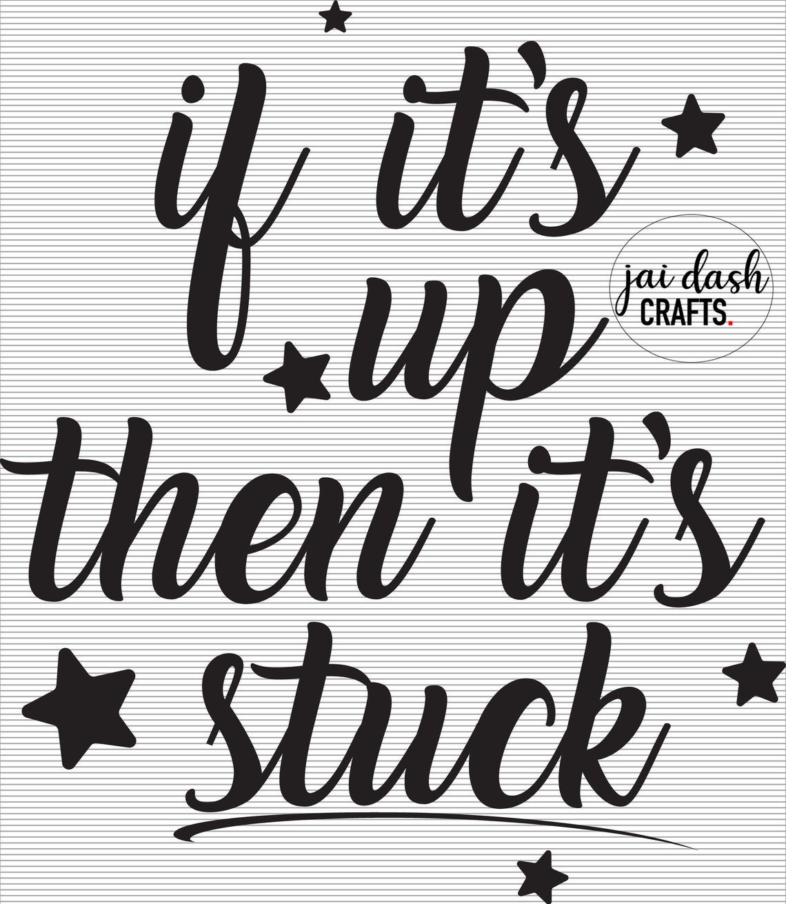 If Its up Then Its Stuck SVG, Png & Jpeg Digital File - Etsy