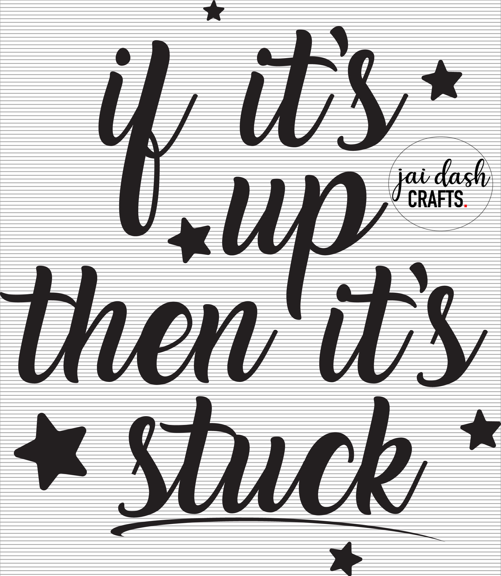 If Its up Then Its Stuck SVG, Png & Jpeg Digital File - Etsy