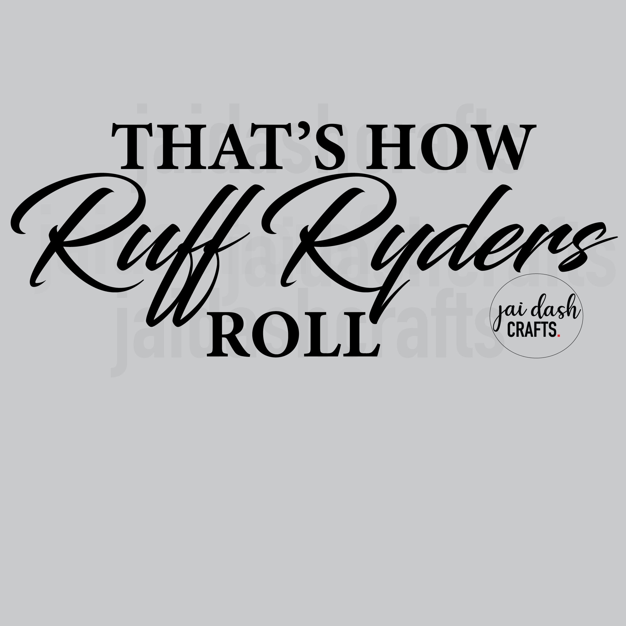 That's How Ruff Ryders Roll DMX SVG Png & Jpeg - Etsy Ireland