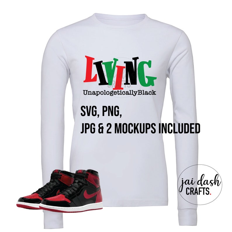 Living Unapologetically Black Svg, Png, Jpeg Cutting File + Mockup - Etsy
