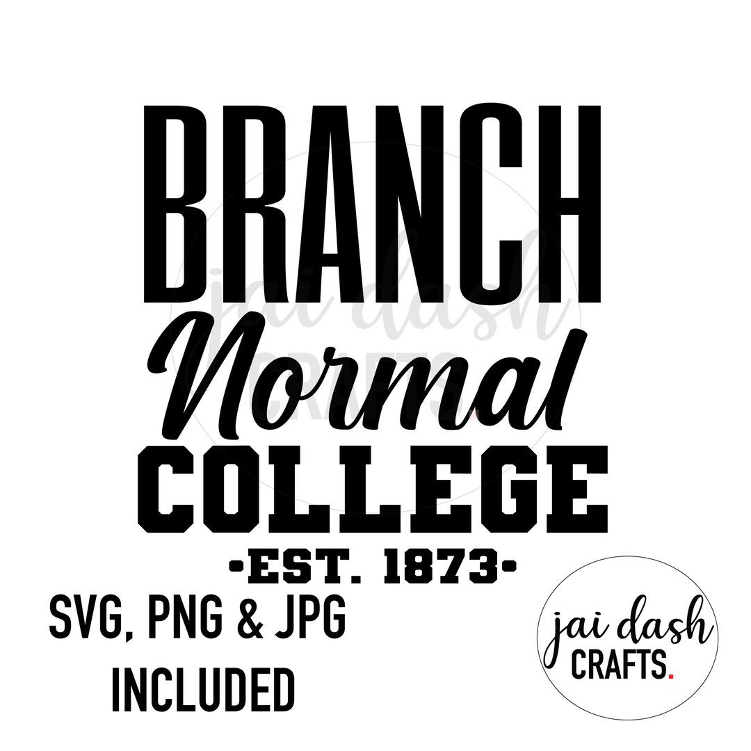 BRANCH NORMAL COLLEGE Svg, Png and Jpg Cutting File/poster Digital ...