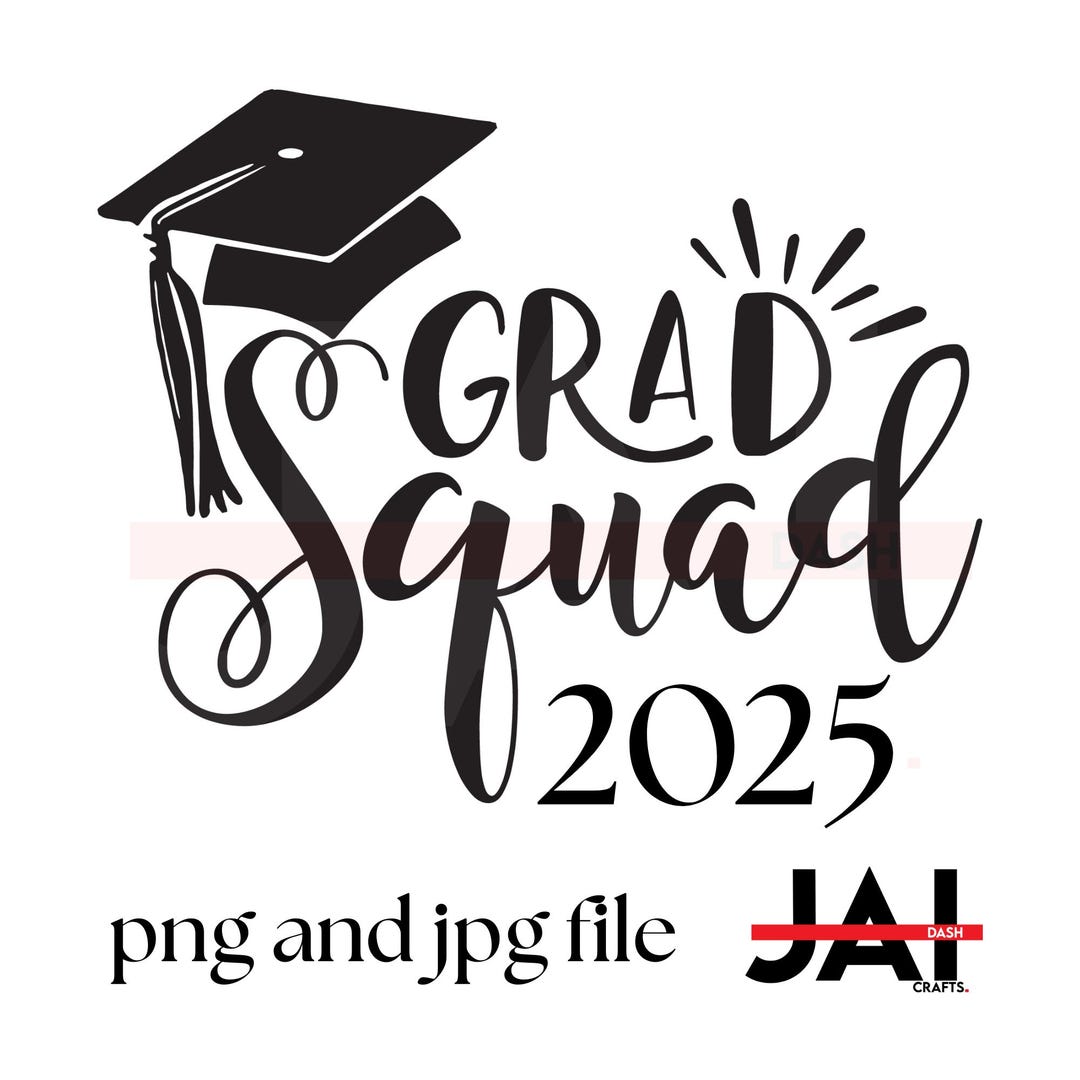 Grad Squad 2025 PNG & JPG - Etsy