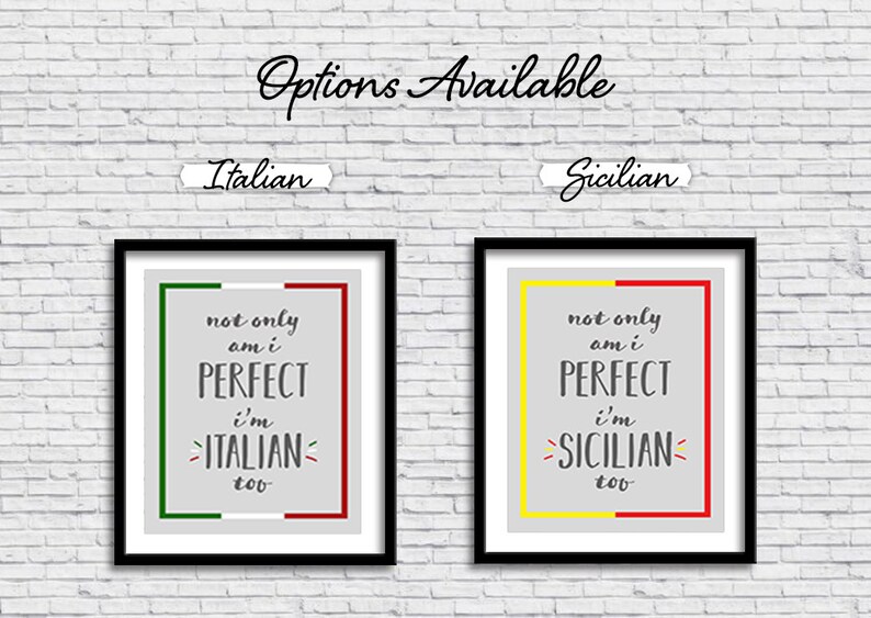 Not Only Am I Perfect, I'm Sicilian Too PRINTABLE Sign, Quote, Wall Art ...