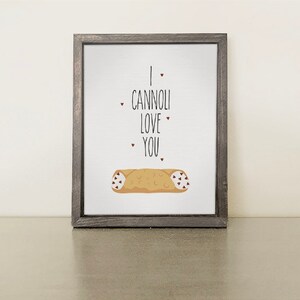 I Cannoli Love You PRINTABLE Sign, Anniversary, Food Puns, Italian ...