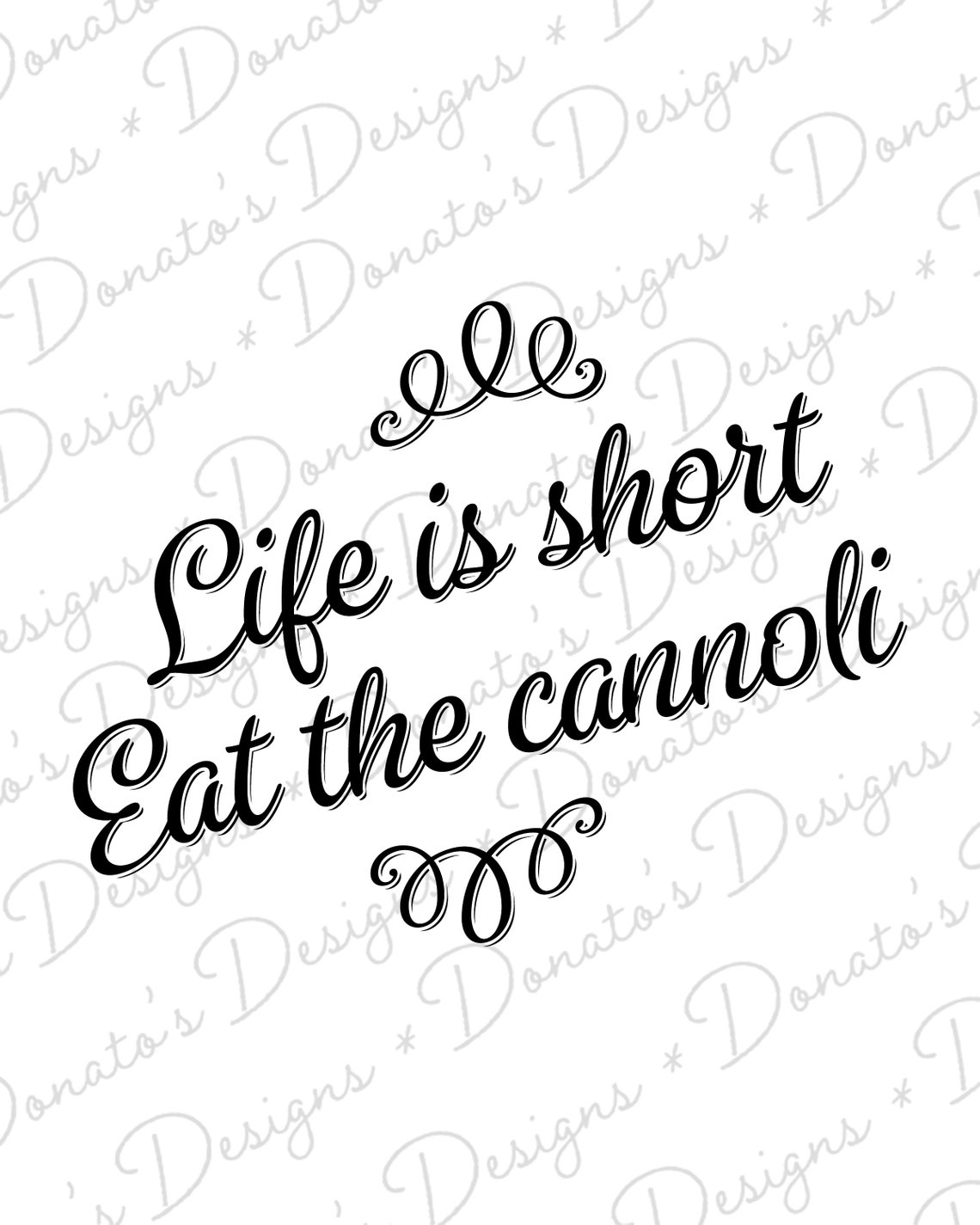 Life is Short, Eat the Cannoli PRINTABLE Sign, Cannoli, Kitchen ...