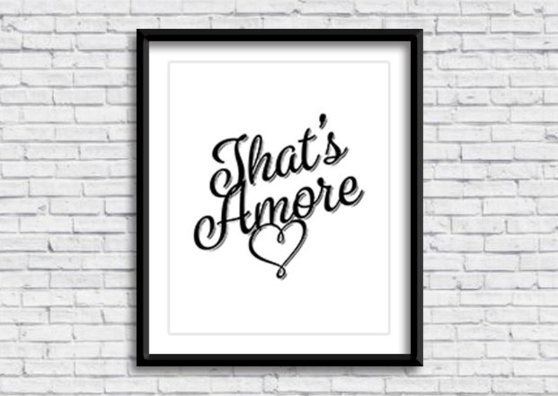 That's Amore PRINTABLE Sign, Love, Dean Martin, Anniversary Gift ...