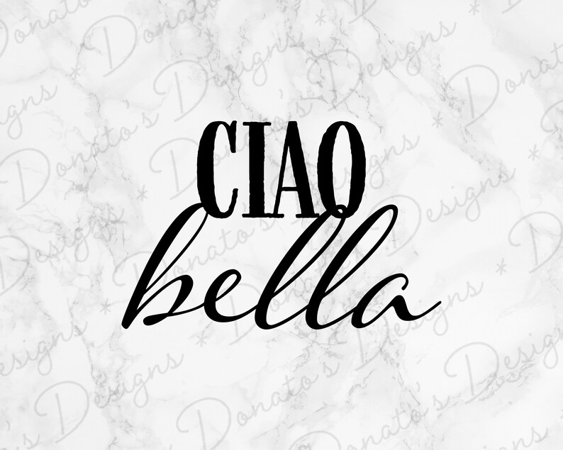 Ciao Bella PRINTABLE Sign in MARBLE, Hello Beautiful, Italia, Sign ...