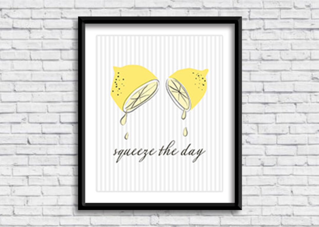 Lemon "squeeze the Day" PRINTABLE Sign, Limone, Kitchen Sign, Home ...