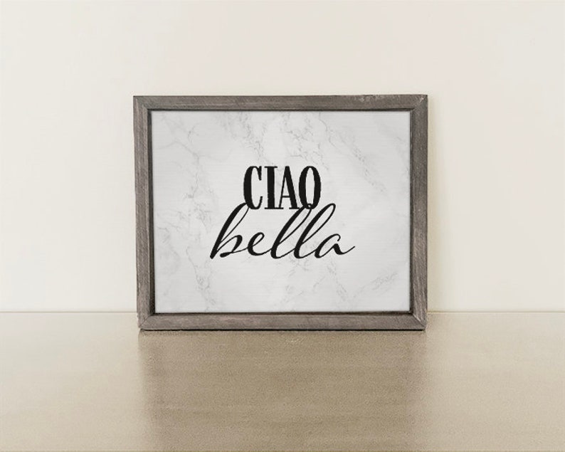Ciao Bella PRINTABLE Sign in MARBLE, Hello Beautiful, Italia, Sign ...
