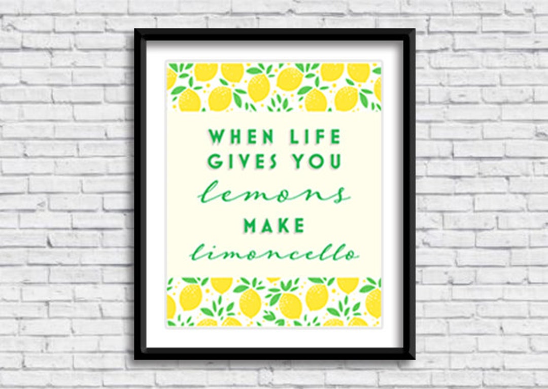 When Life Gives You Lemons Make Limoncello PRINTABLE Sign, Limone ...