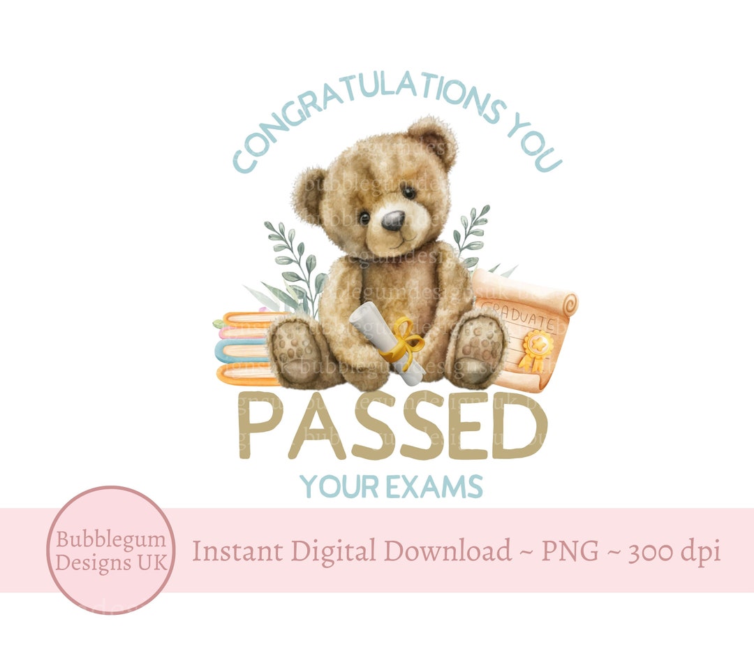 Congratulations You Passed Your Exams, Bear Sublimation Design, PNG ...