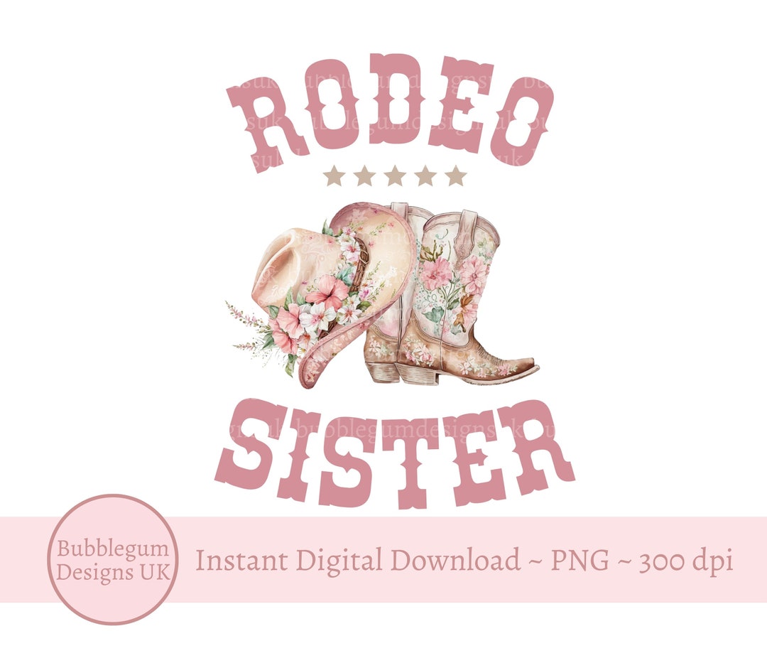 Rodeo Sister, Pink Cowgirl Boots & Hat, PNG, Birthday Sublimation ...