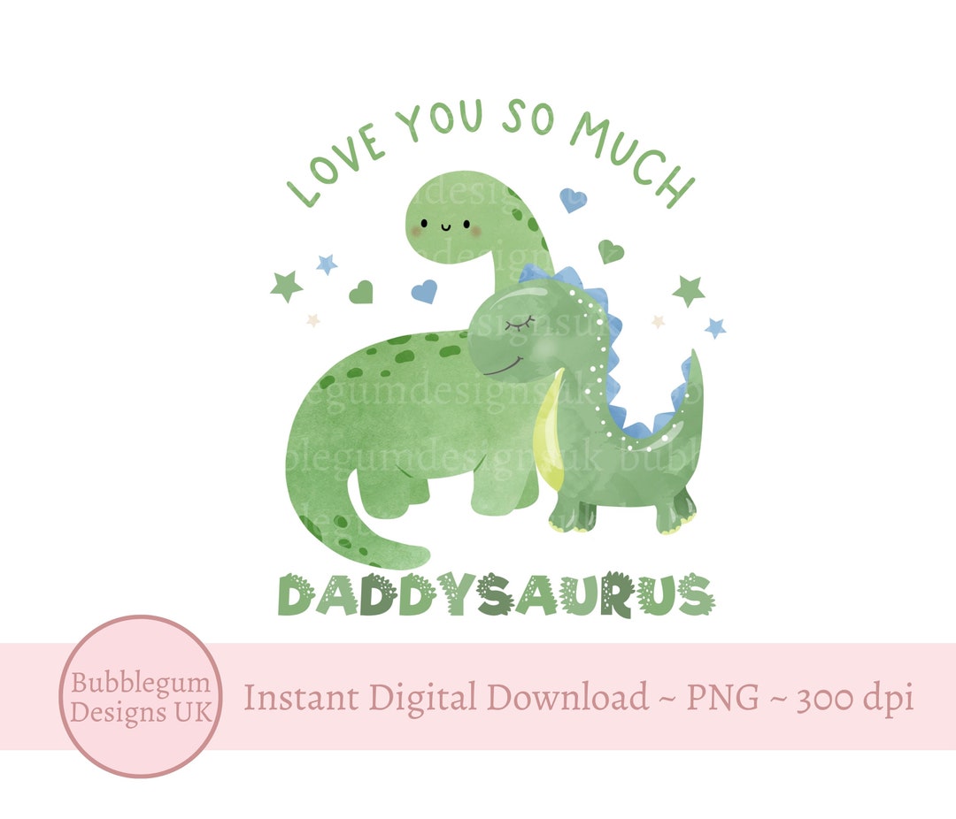 Daddysaurus Father's Day PNG, Dinosaur Clipart, Green Dinosaur Card ...