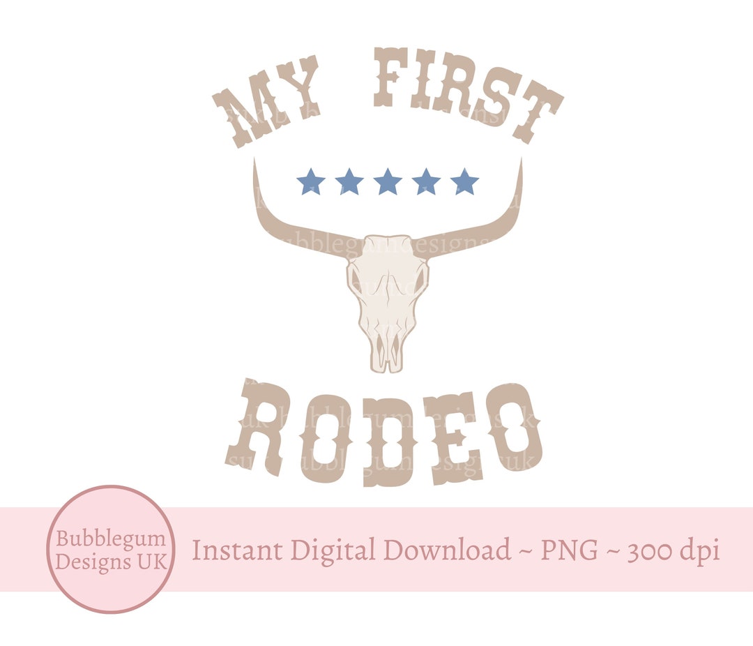 My First Rodeo, PNG, Birthday Sublimation Design, Cowboy Party ...