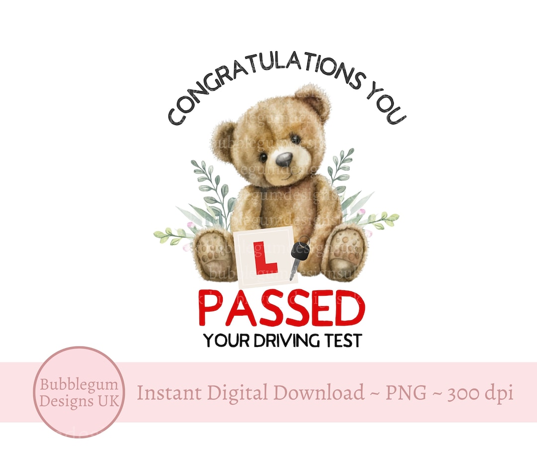 Congratulations You Passed Your Driving Test Teddy Bear Sublimation ...