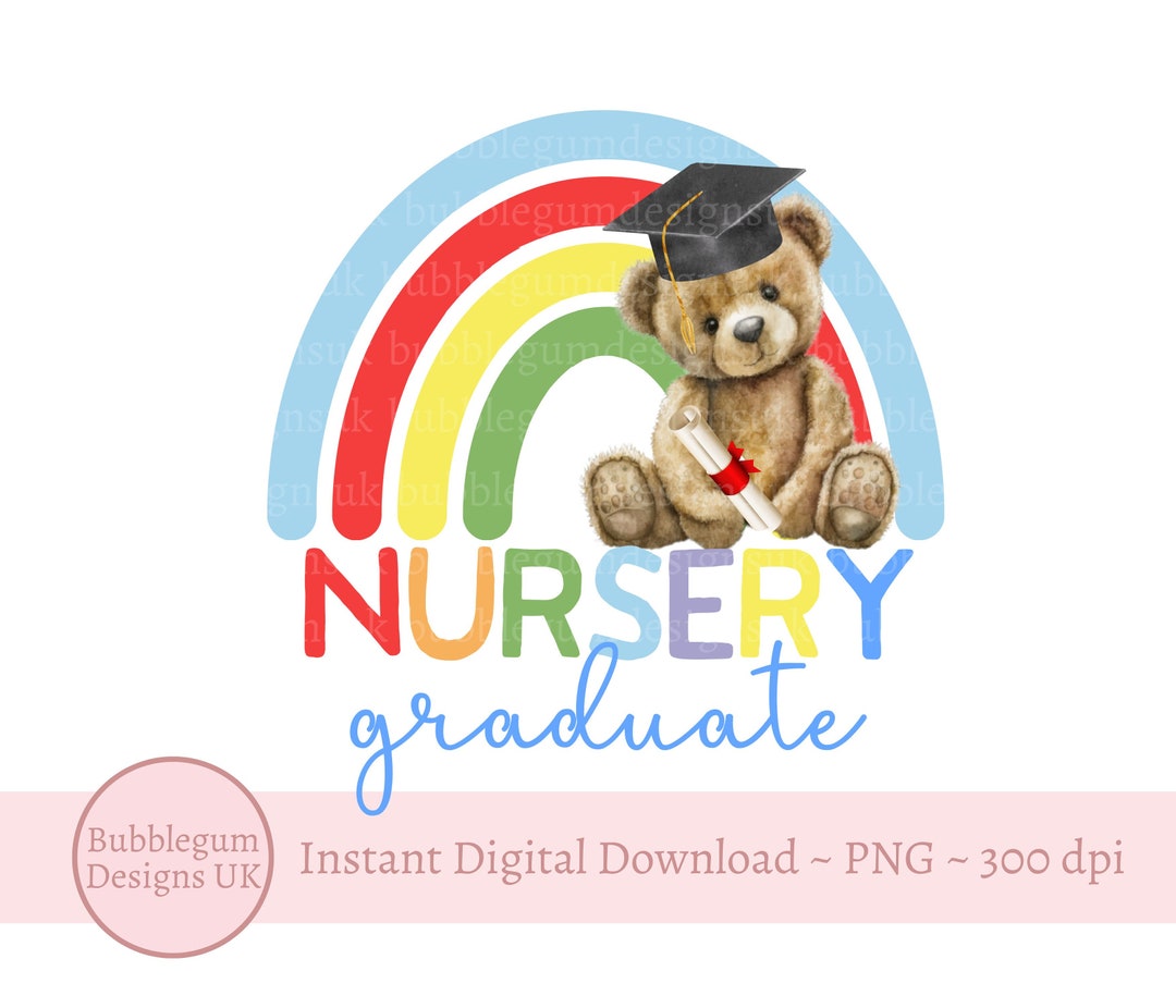 Nursery Graduate Bright Rainbow Teddy Bear Sublimation Design, PNG ...