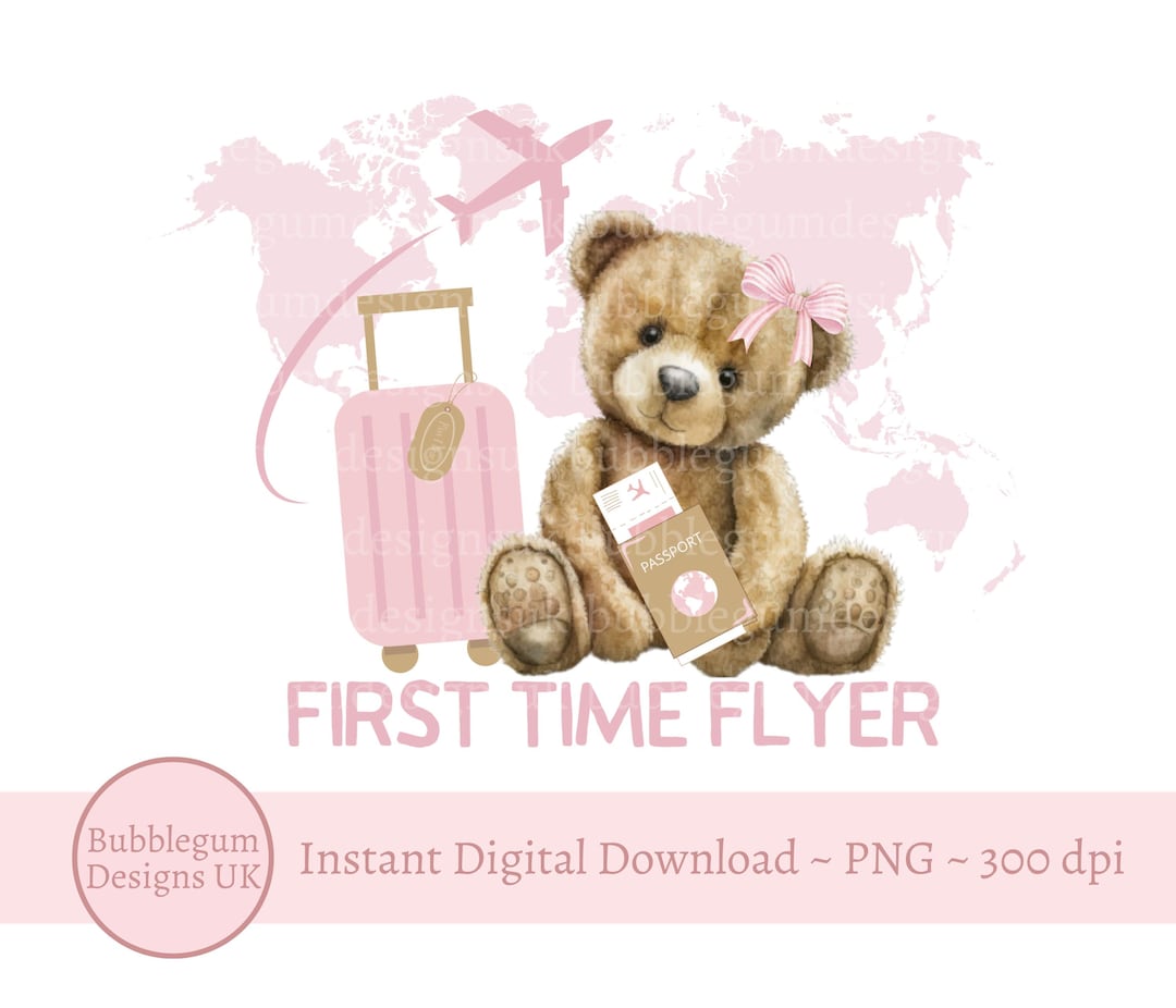 First Time Flyer Teddy Bear PNG, Pink 1st Holiday T-shirt Sublimation ...