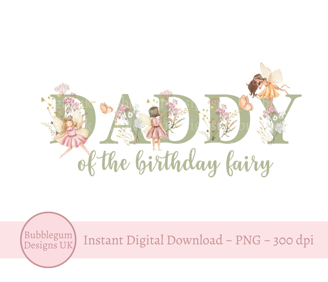 Daddy of the Birthday Fairy Green, PNG, Fairies Sublimation Design ...